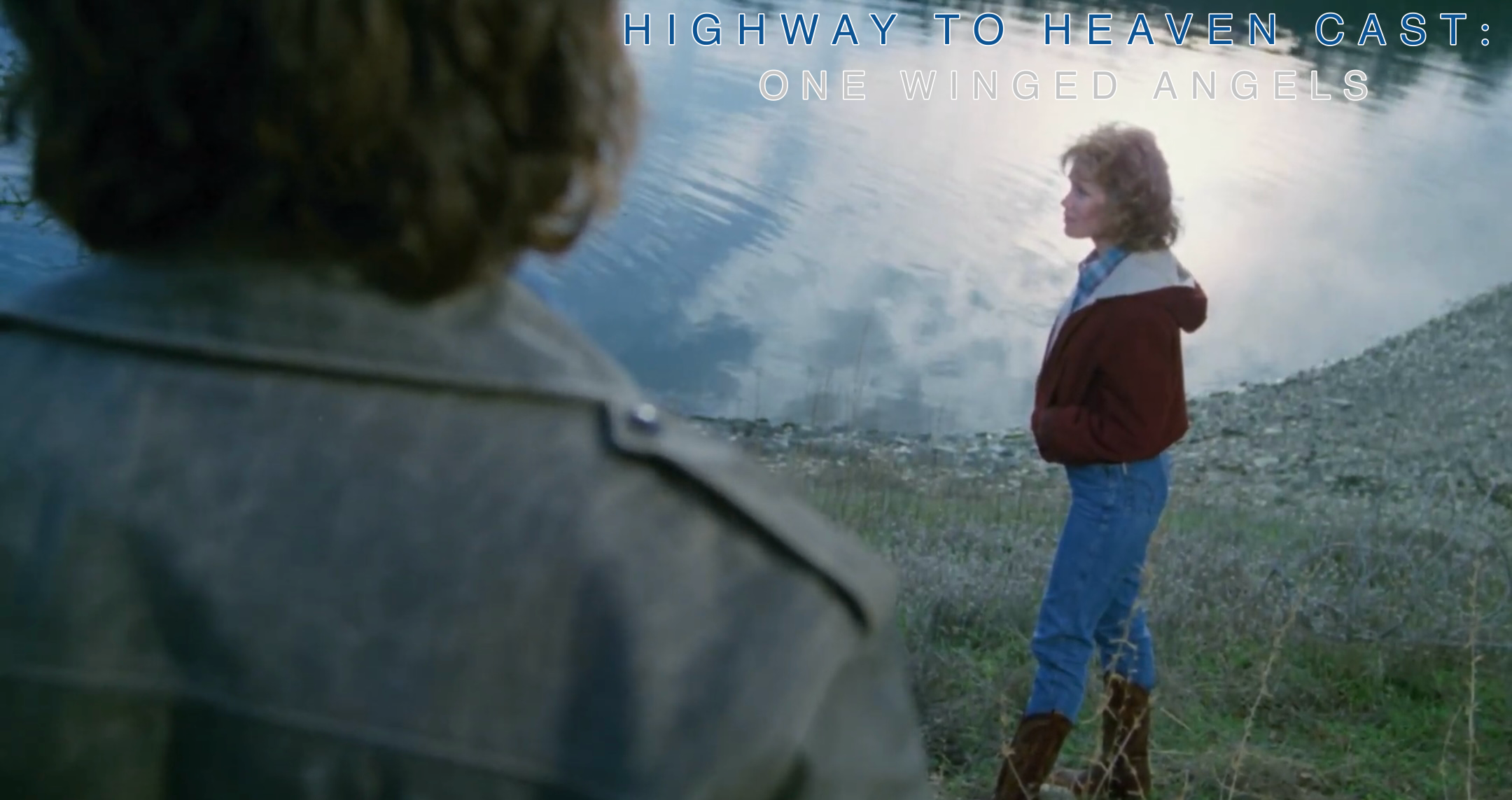 One Winged Angels — Highway To Heaven Season One – Highway To Heaven Cast