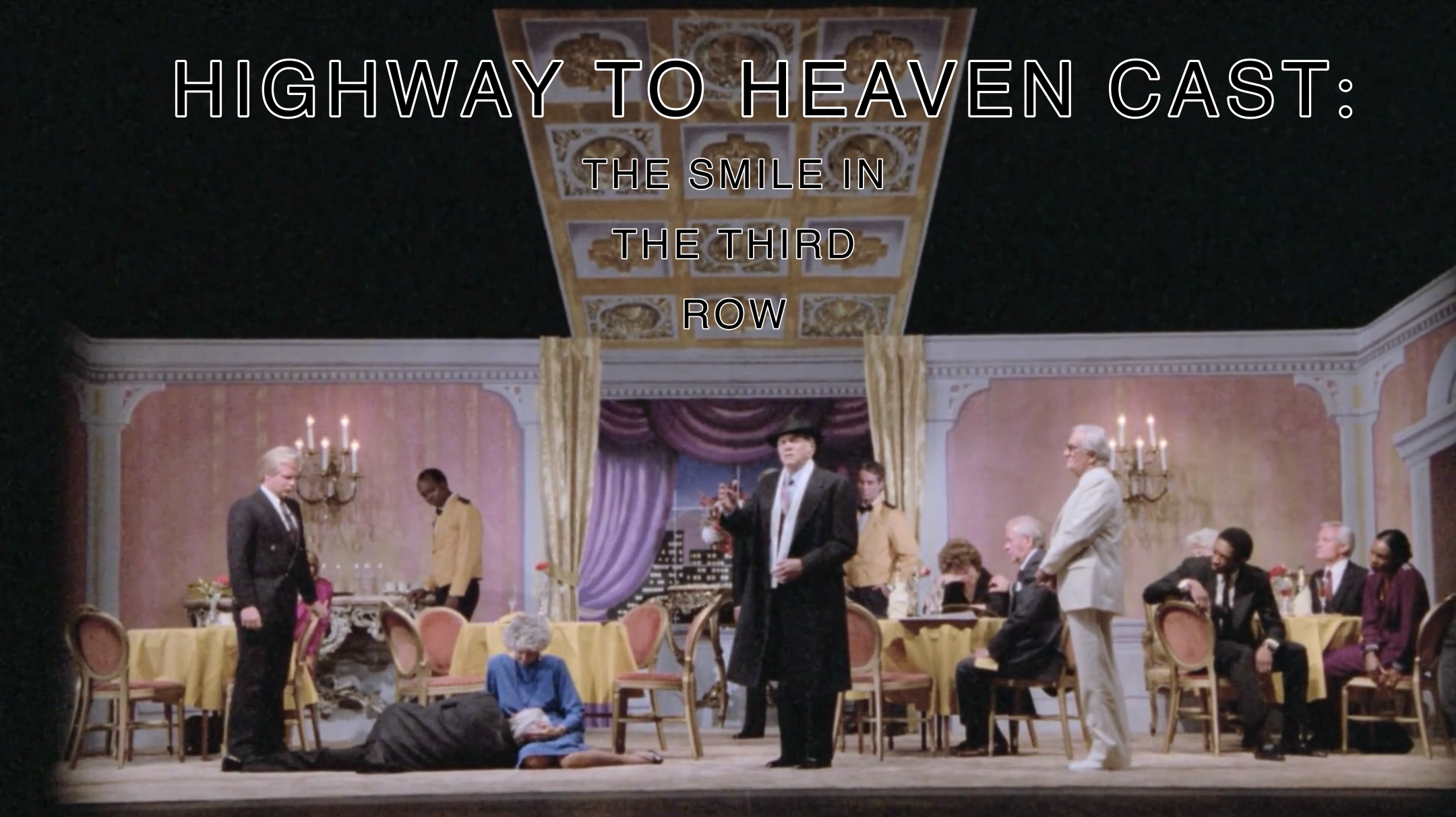 The Smile In The Third Row — Highway To Heaven Season Two – Highway To ...